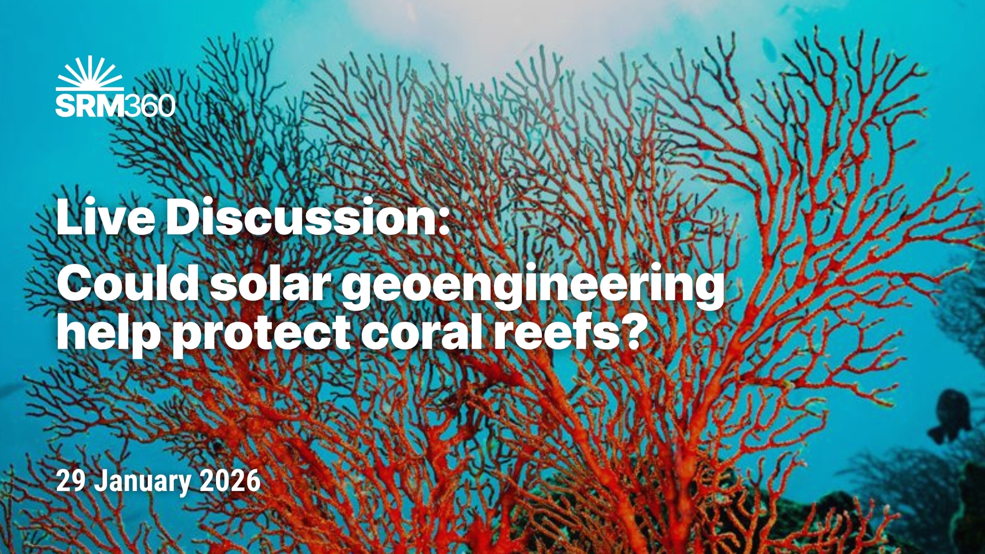 Live Discussion: Could Solar Geoengineering Help Protect Coral Reefs ...